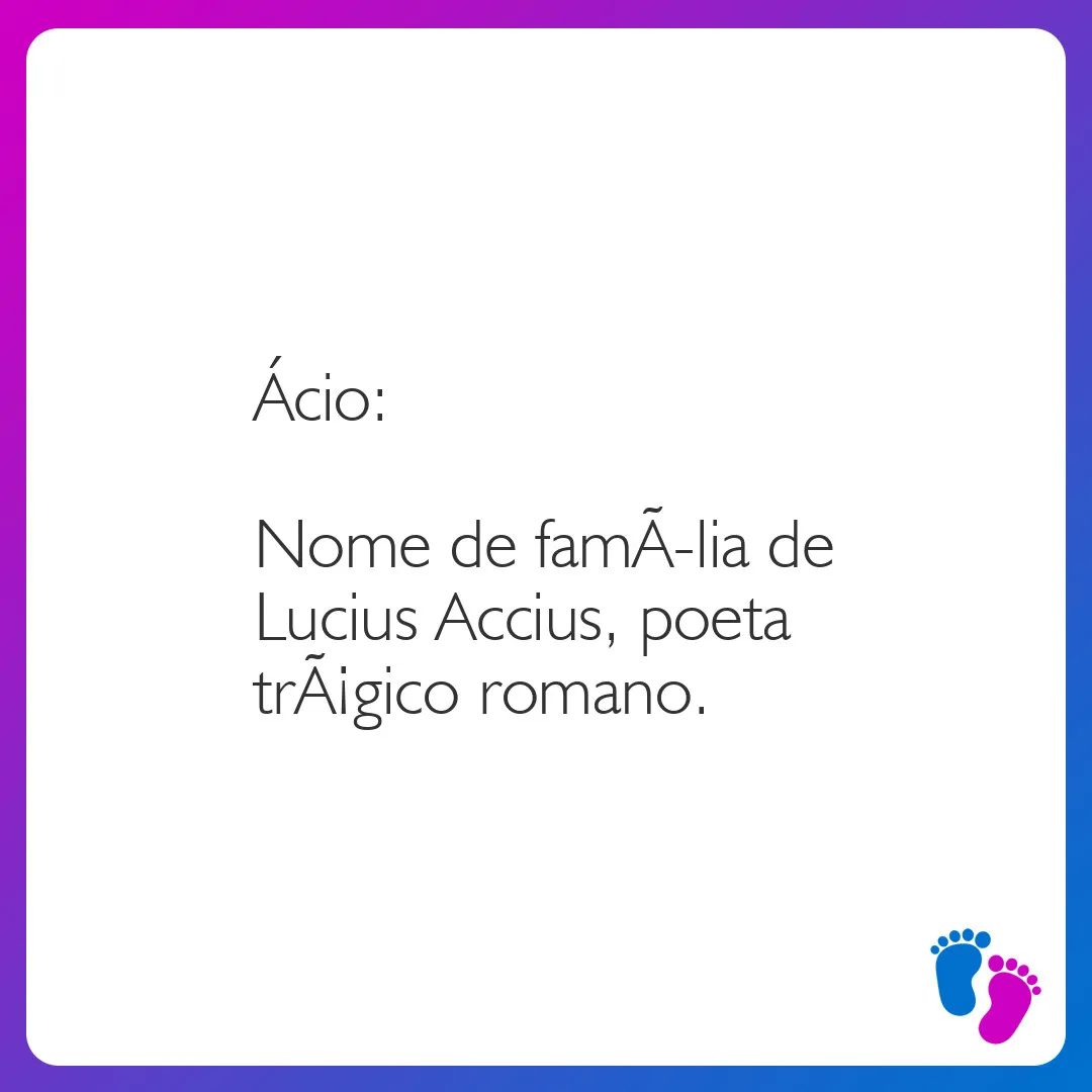 Ácio | Significado, origem e curiosidades do nome