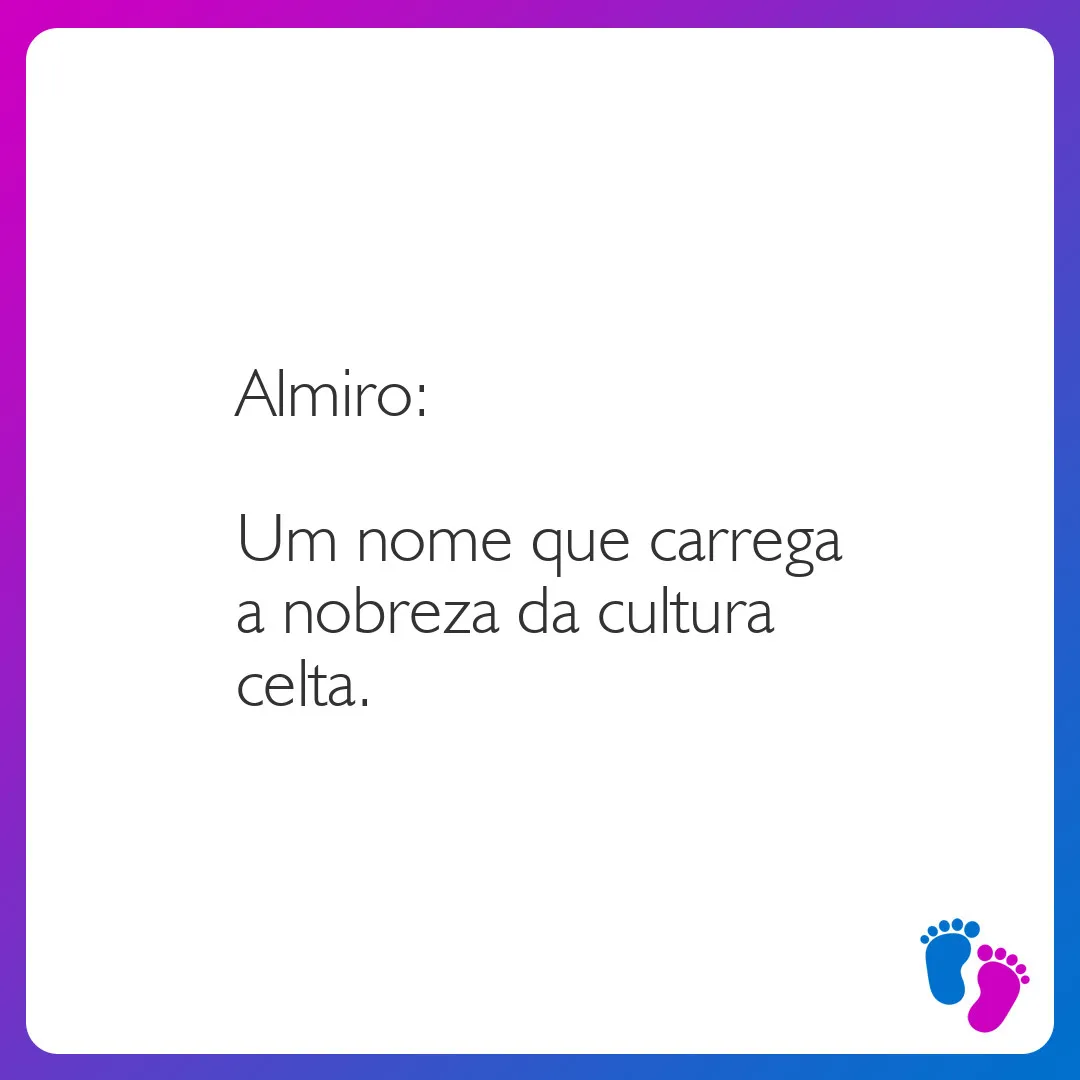 Almiro | Significado, origem e curiosidades do nome