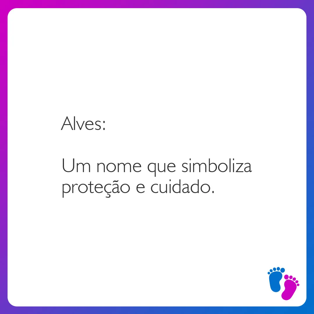 Alves | Significado, origem e curiosidades do nome