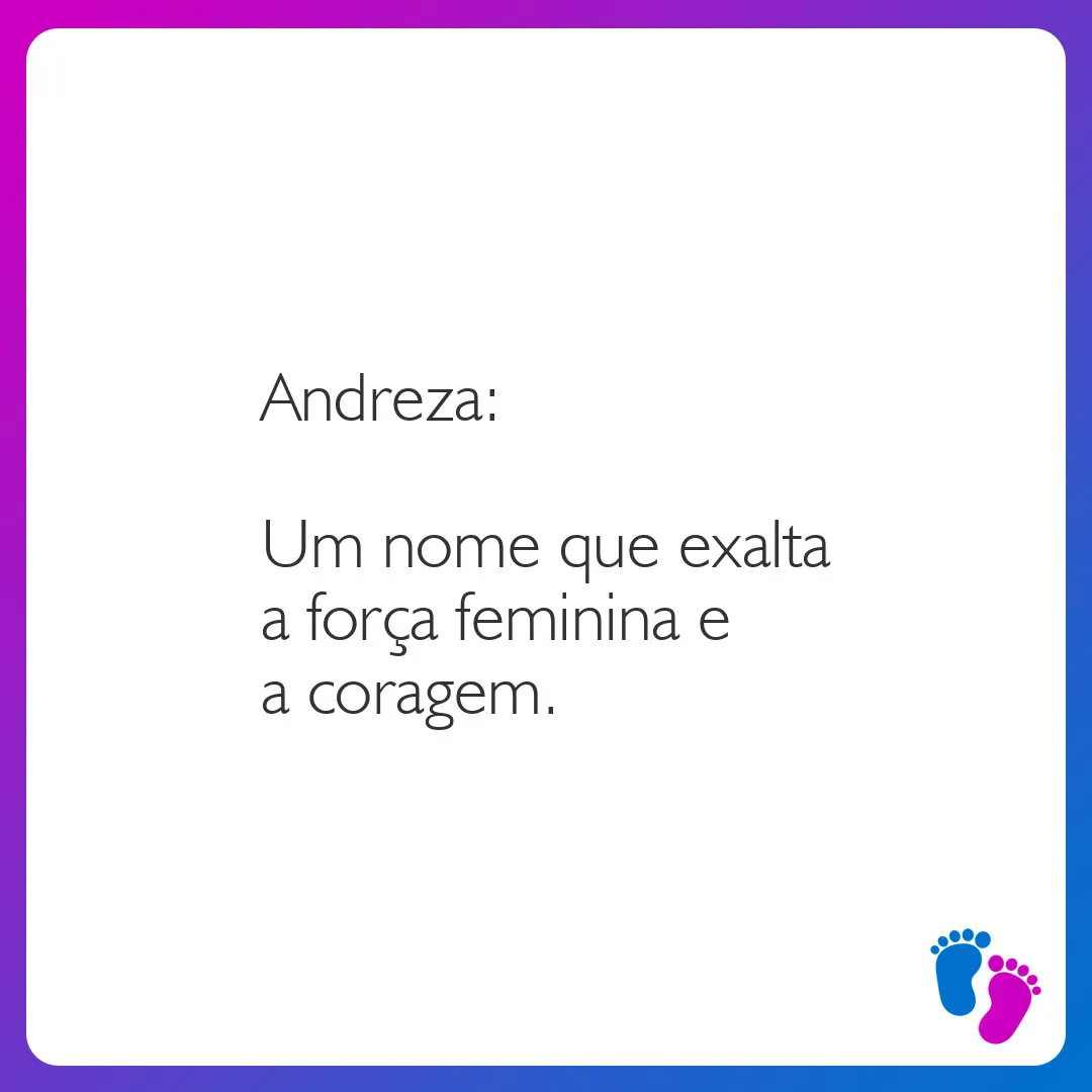 Andreza | Significado, origem e curiosidades do nome