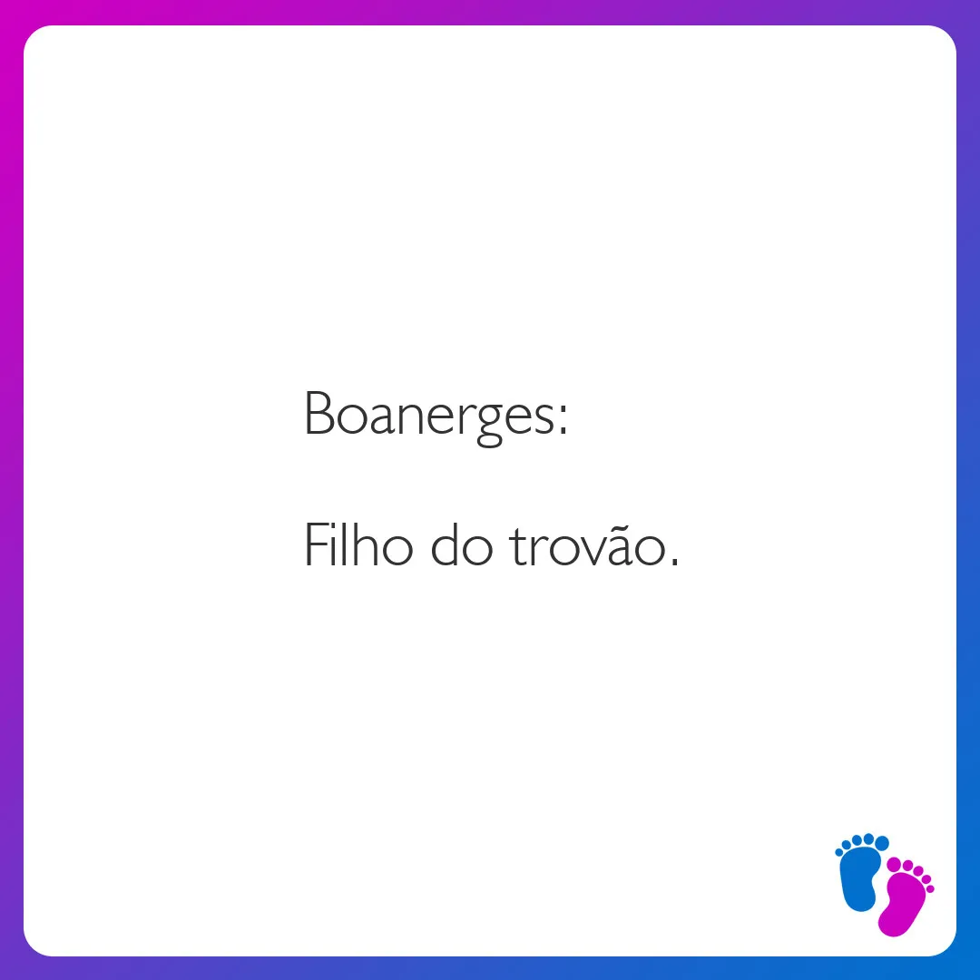 Boanerges | Significado, origem e curiosidades do nome