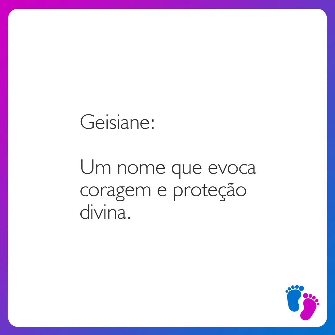 Geisiane | Significado, origem e curiosidades do nome
