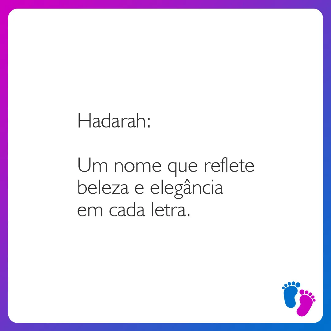 Hadarah | Significado, origem e curiosidades do nome