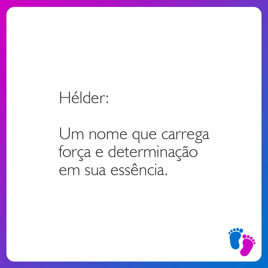 Hélder | Significado, origem e curiosidades do nome