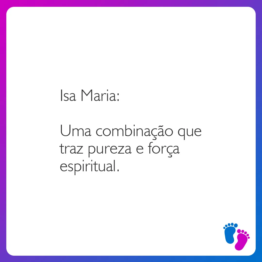 Isa Maria | Significado, origem e curiosidades do nome