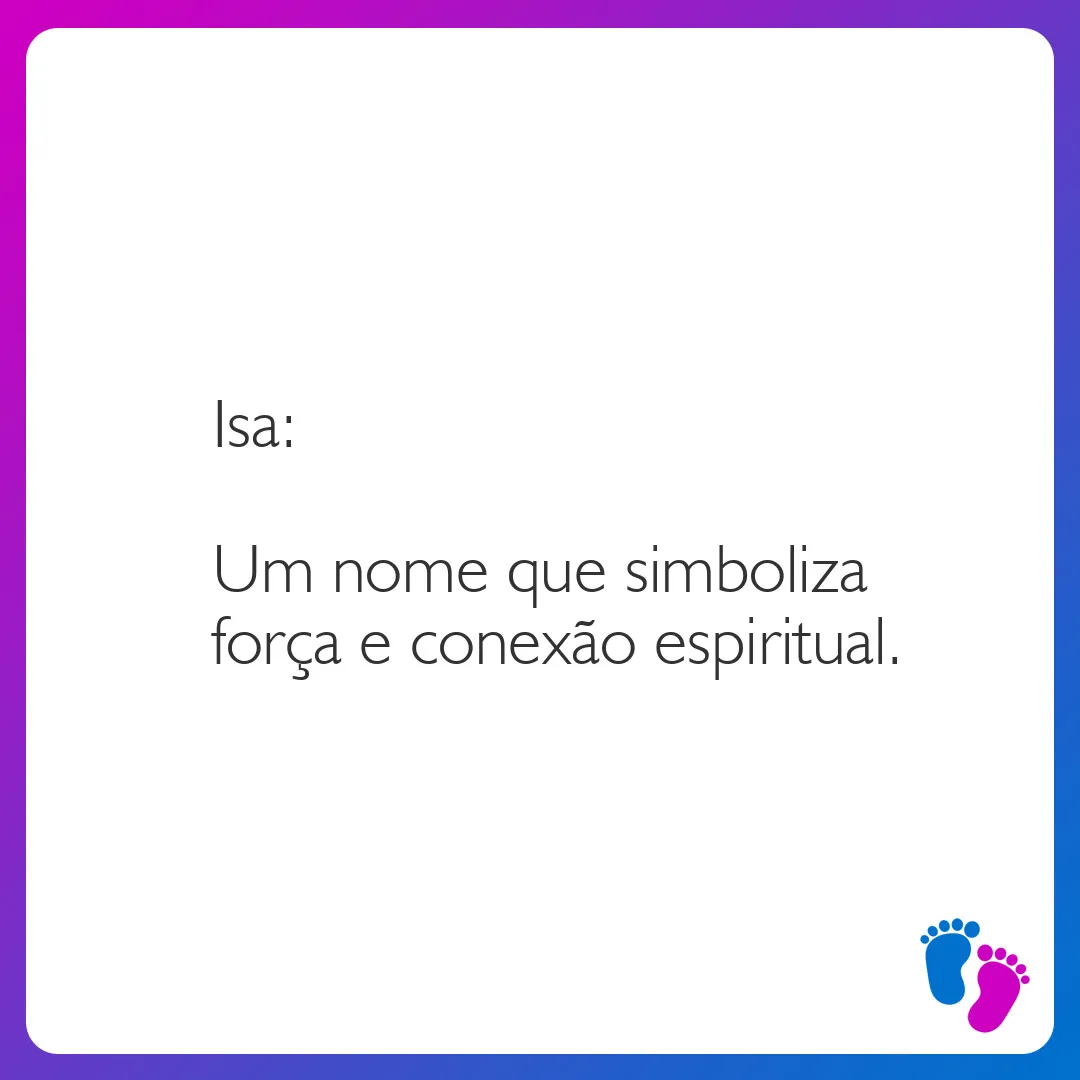 Isa | Significado, origem e curiosidades do nome