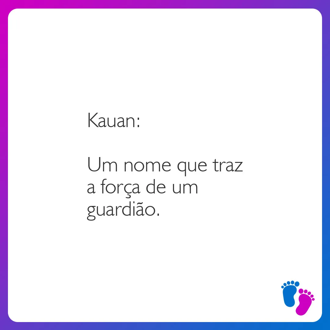 Kauan | Significado, origem e curiosidades do nome