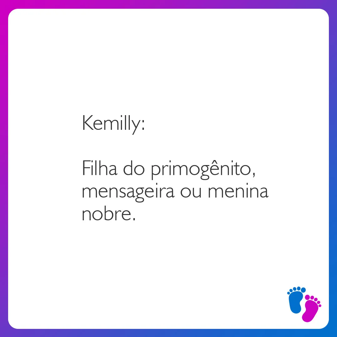 Kemilly | Significado, origem e curiosidades do nome