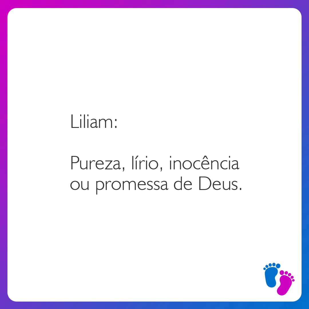Liliam | Significado, origem e curiosidades do nome