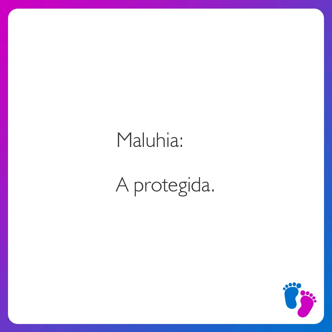 Maluhia | Significado, origem e curiosidades do nome