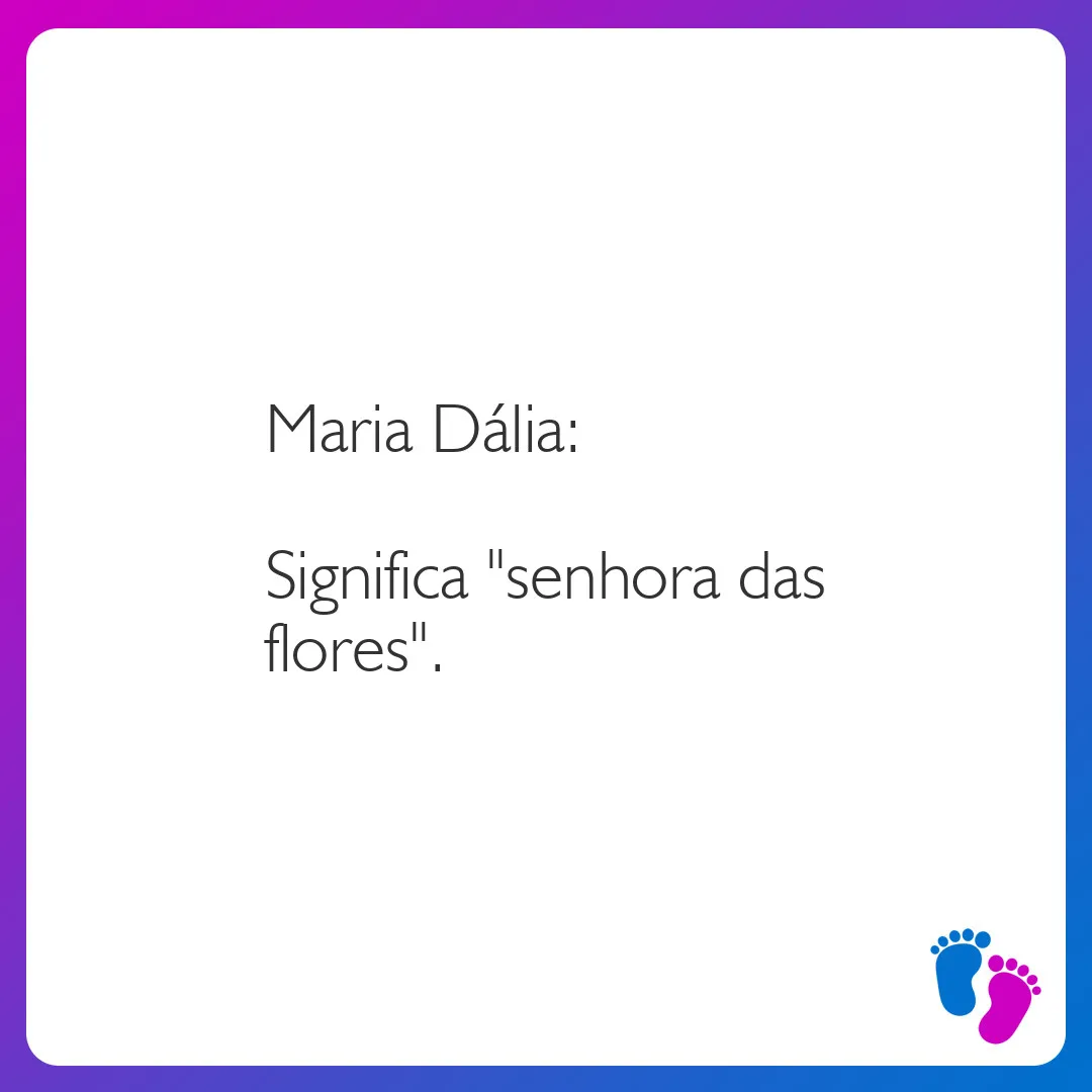 Maria Dália | Significado, origem e curiosidades do nome