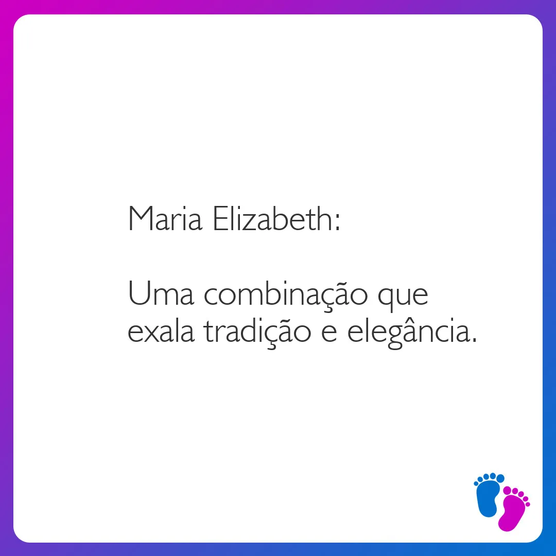 Maria Elizabeth | Significado, origem e curiosidades do nome