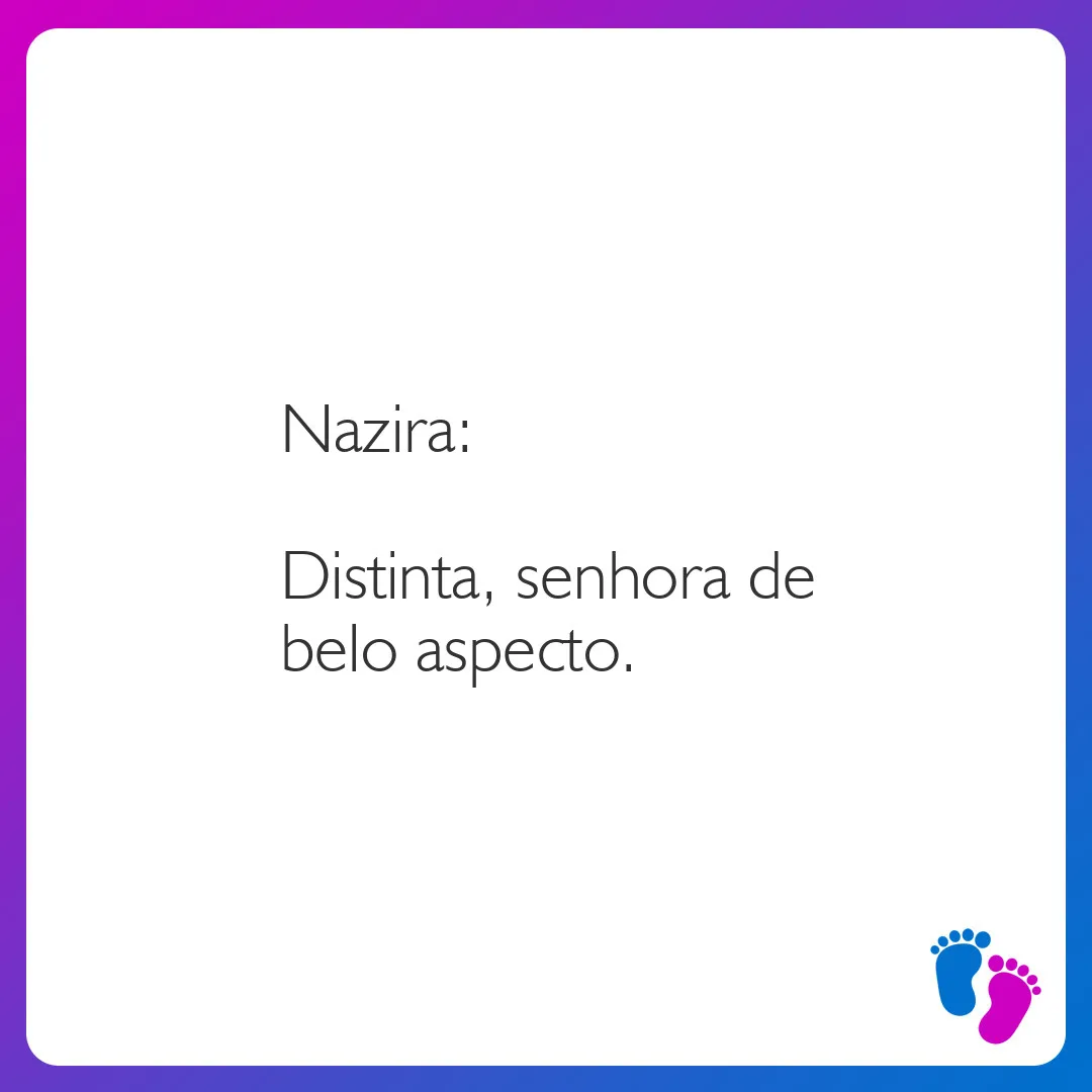 Nazira | Significado, origem e curiosidades do nome