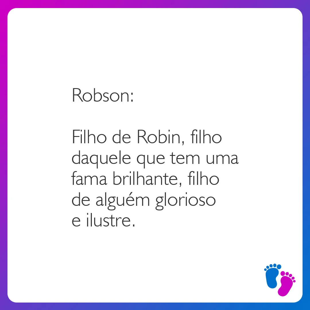 Robson | Significado, origem e curiosidades do nome