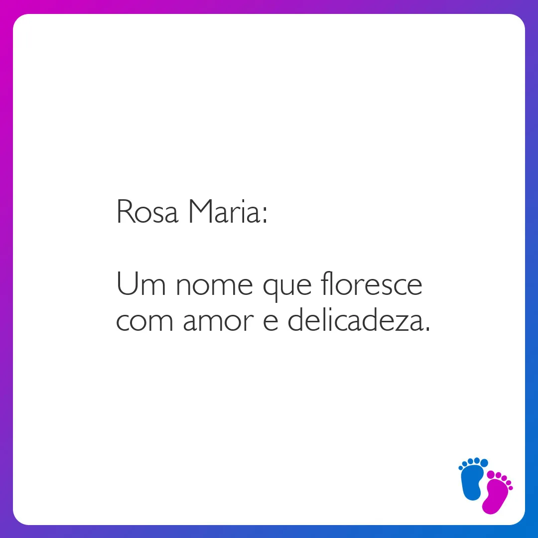 Rosa Maria | Significado, origem e curiosidades do nome