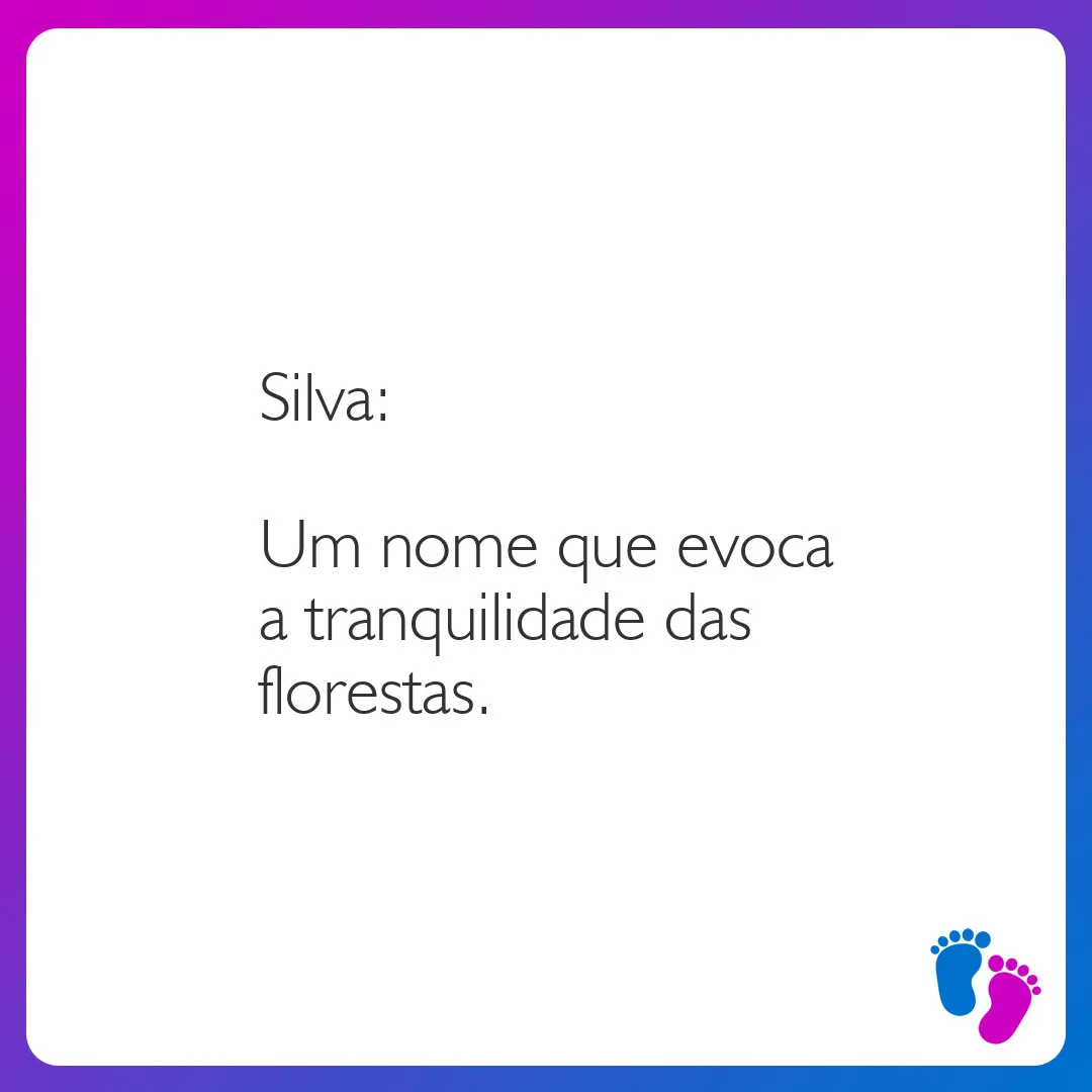 Silva | Significado, origem e curiosidades do nome