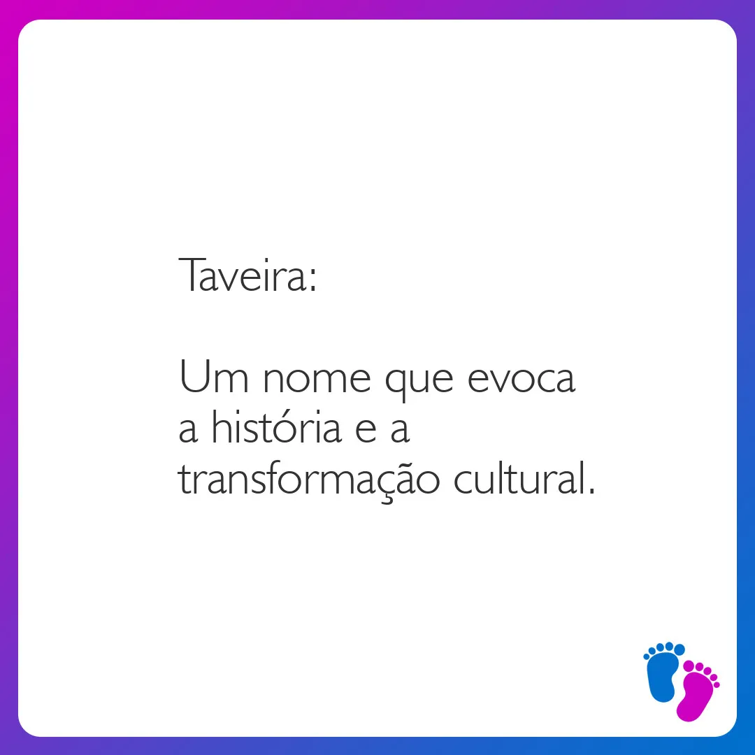Taveira | Significado, origem e curiosidades do nome