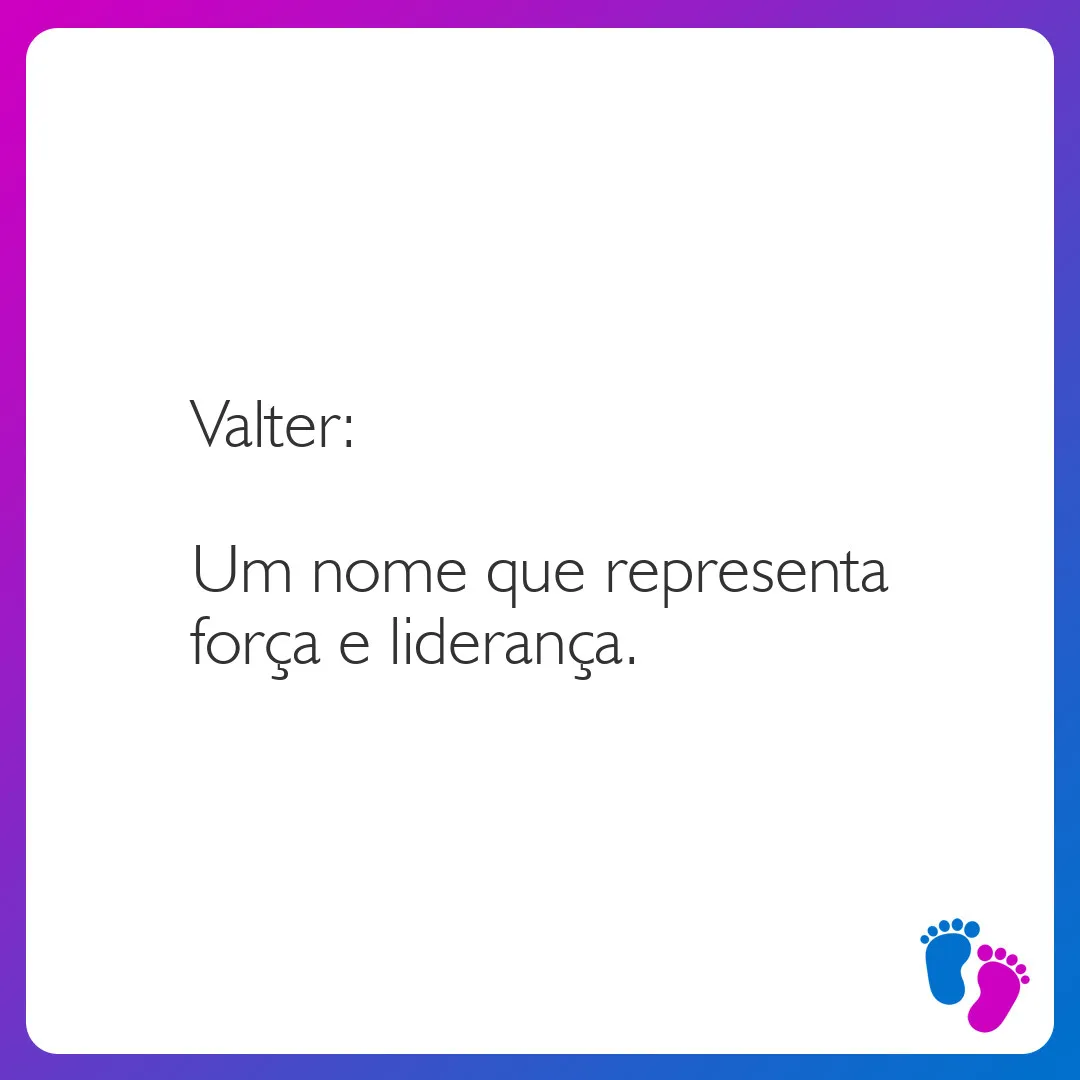 Valter | Significado, origem e curiosidades do nome