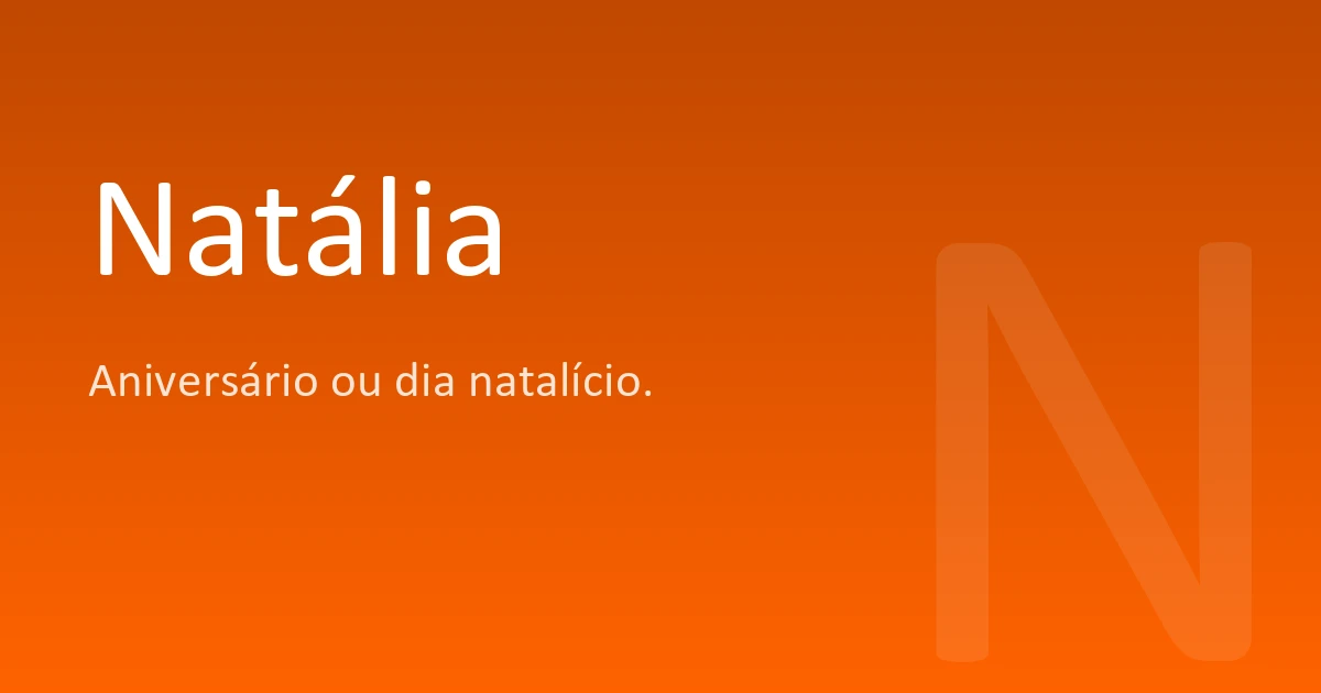 Natália | Significado, origem e curiosidades do nome